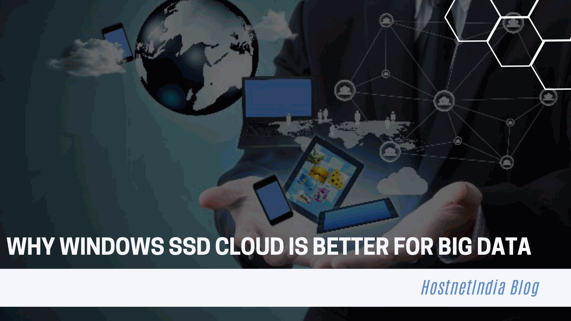 Why Windows SSD Cloud Is Better For Big Data | Hostnetindia