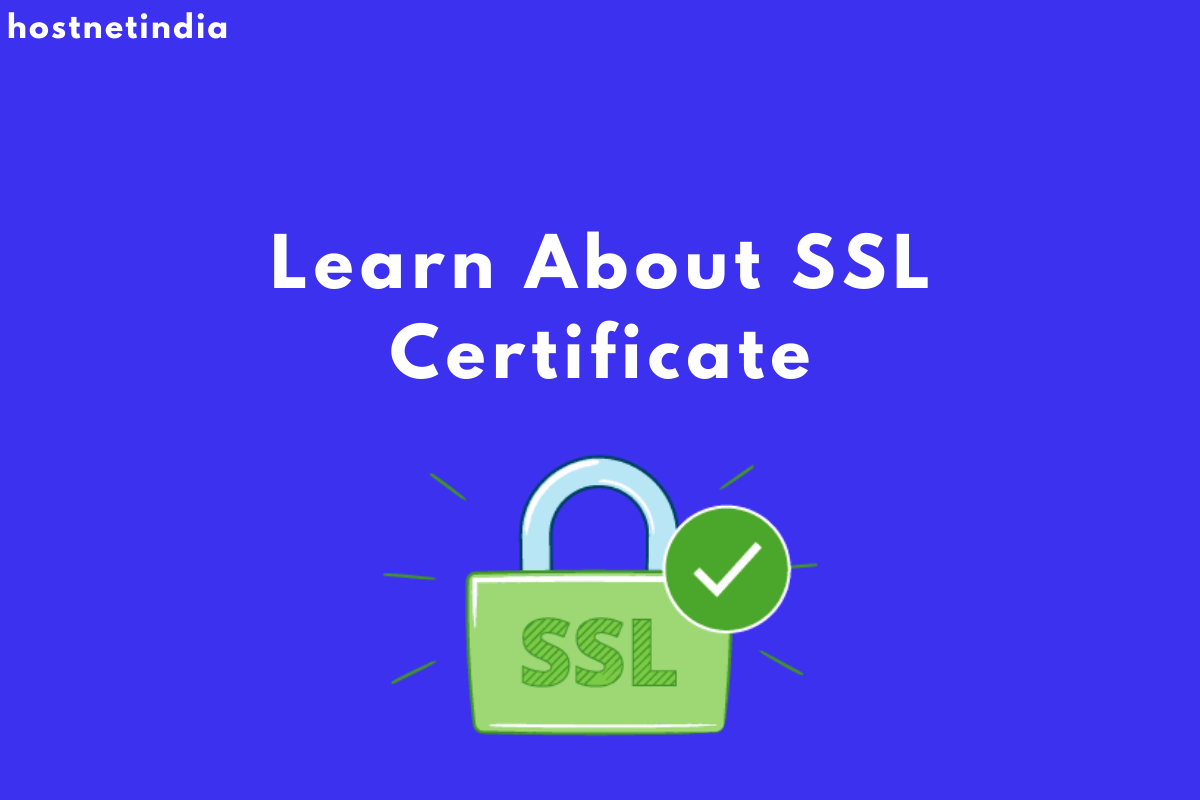 Learn About SSL Certificate (Types and Working Process)