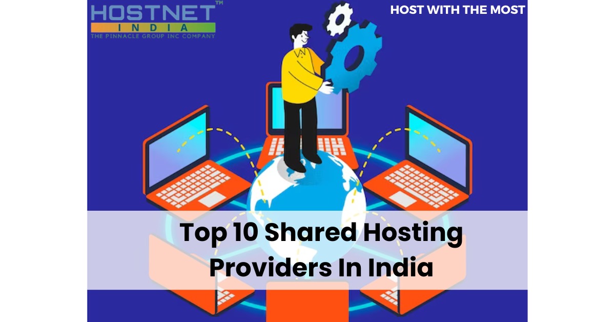 Top 10 Shared Hosting Providers In India Top 10 Shared Hosting Providers In India